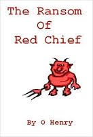 The Ransom Of Red Chief Plot Diagram